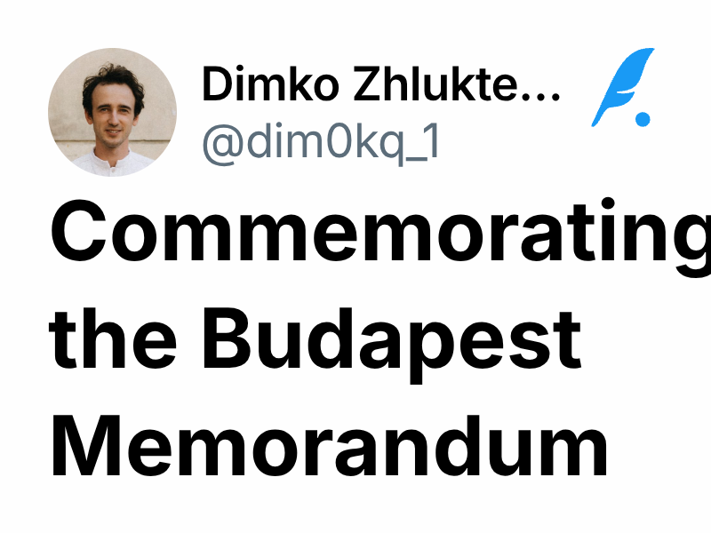 Commemorating the Budapest Memorandum | Dimko Zhluktenko 🇺🇦⚔️