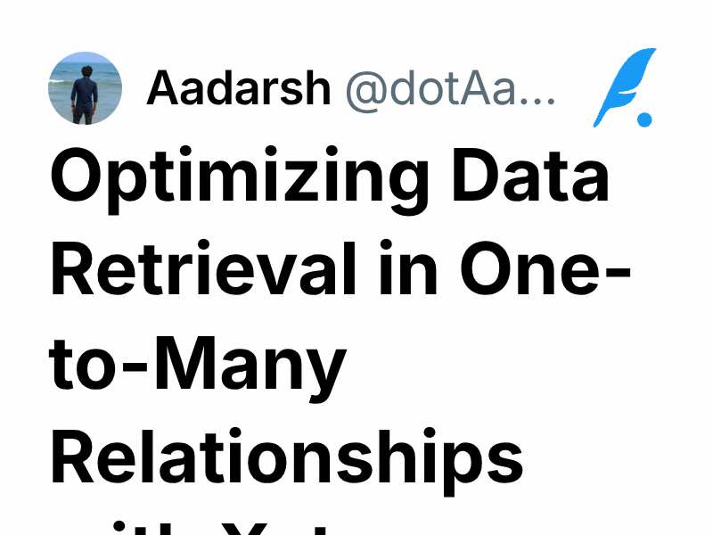Optimizing Data Retrieval in One-to-Many Relationships with Xata | Aadarsh