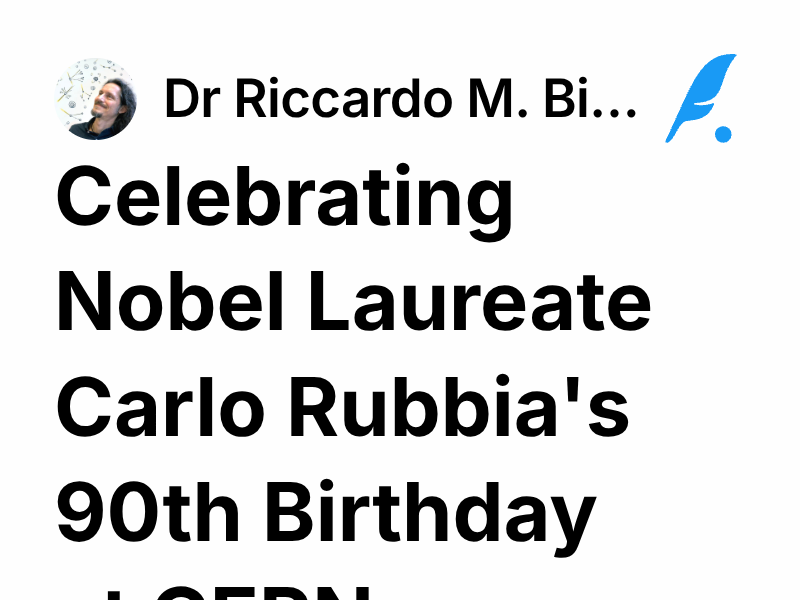 Celebrating Nobel Laureate Carlo Rubbia's 90th Birthday at CERN | Dr ...