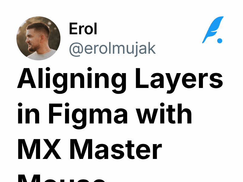 Aligning Layers in Figma with MX Master Mouse | Erol