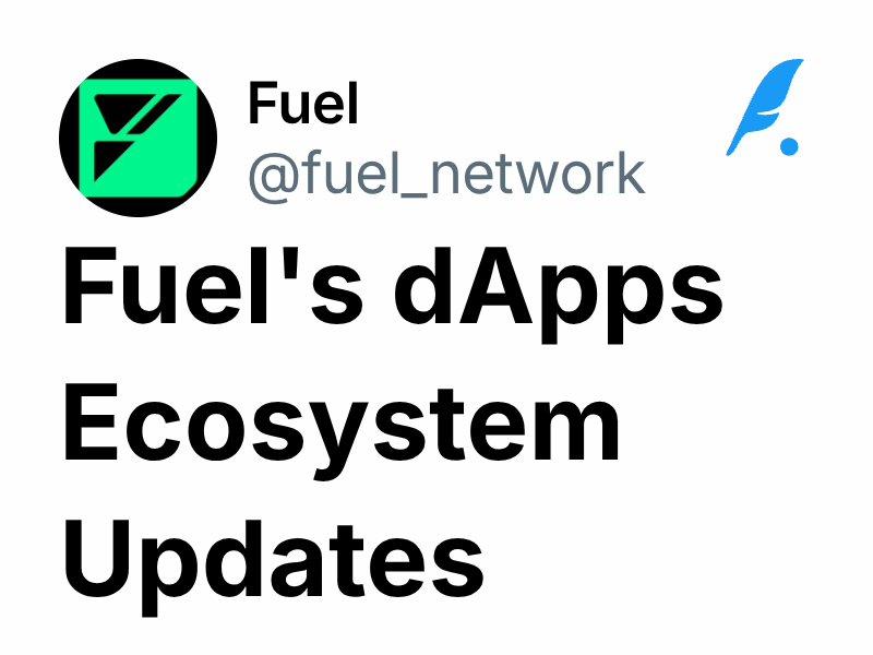 Fuel's dApps Ecosystem Updates | Fuel