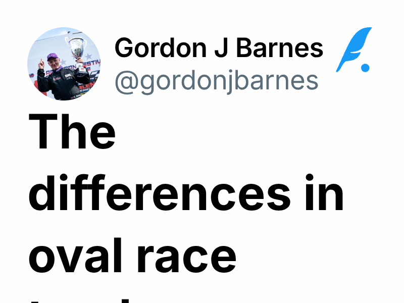 The differences in oval race tracks | Gordon J Barnes