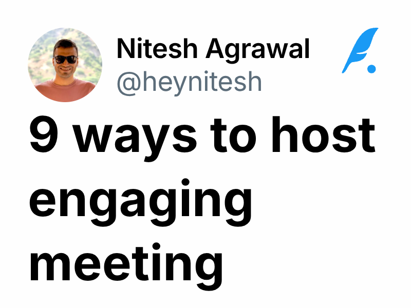 9 ways to host engaging meeting | Nitesh Agrawal
