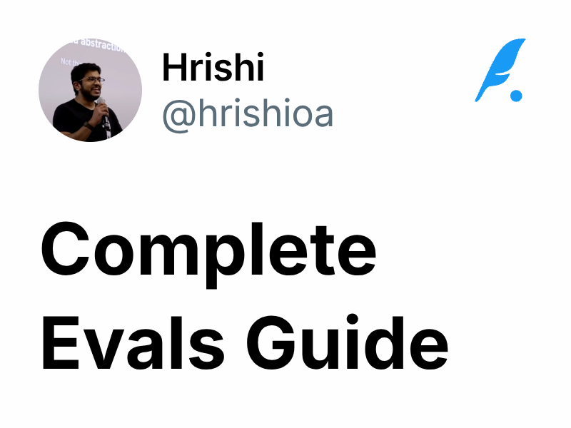 Complete Evals Guide | Hrishi
