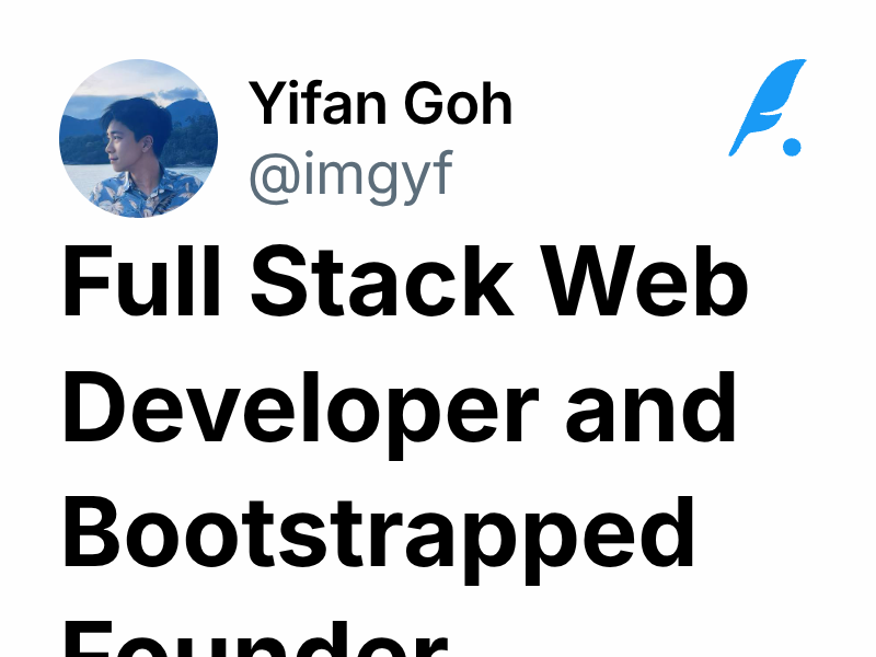 Full Stack Web Developer and Bootstrapped Founder | Yifan Goh