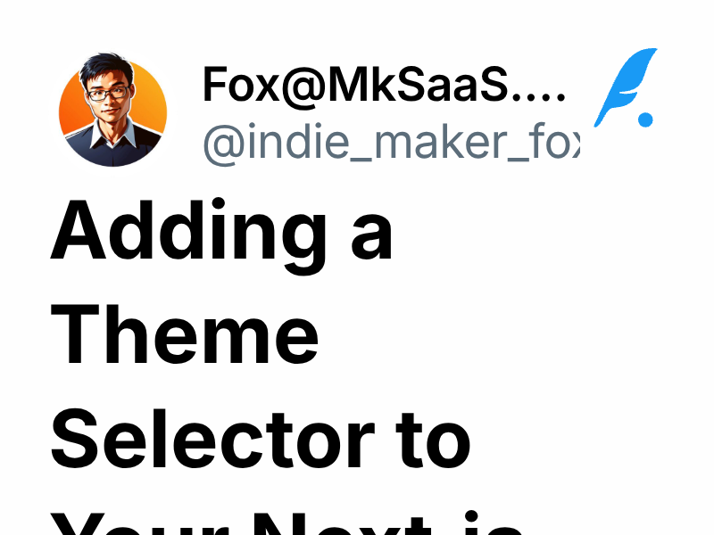 Adding a Theme Selector to Your Next.js App | Fox@MkSaaS.com