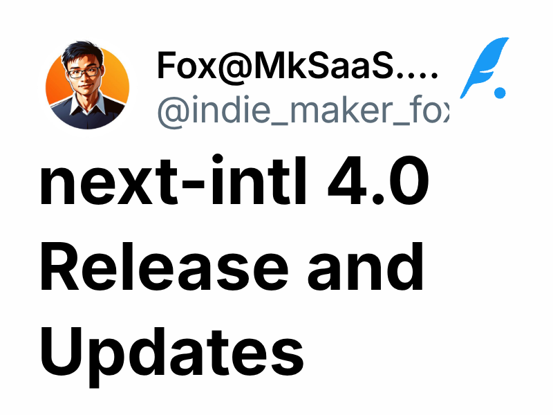 next-intl 4.0 Release and Updates | Fox@MkSaaS.com