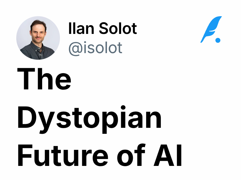 The Dystopian Future of AI | Ilan Solot
