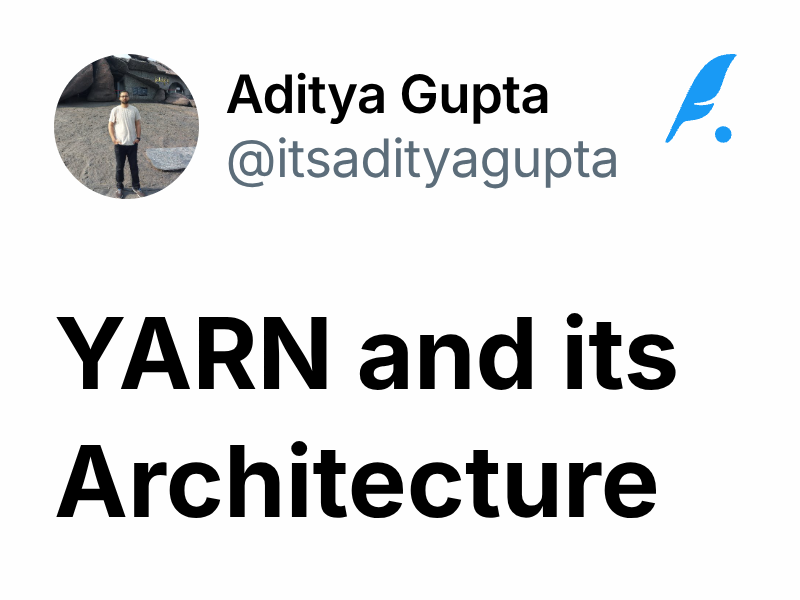 YARN and its Architecture | Aditya Gupta