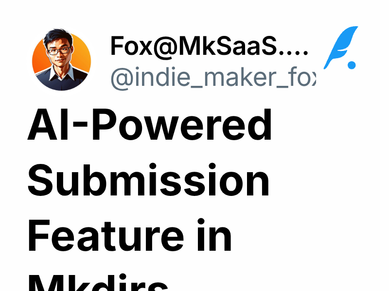 AI-Powered Submission Feature in Mkdirs Template | Fox@MkSaaS.com