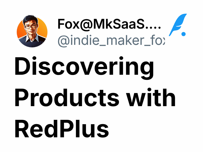 Discovering Products with RedPlus | Fox@MkSaaS.com