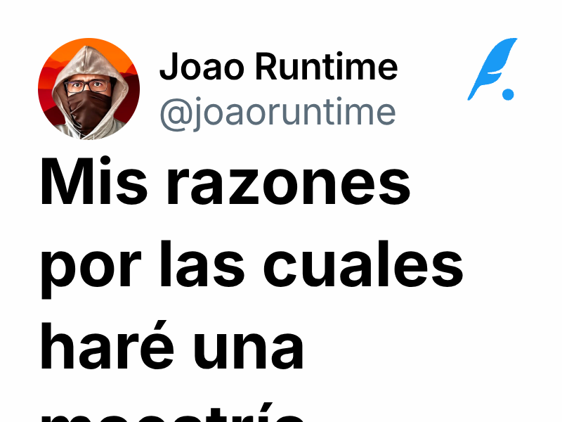Mis razones por las cuales haré una maestría | Joao Runtime