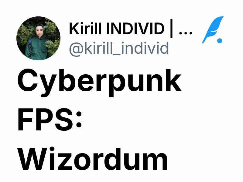 Cyberpunk FPS: Wizordum | Kirill INDIVID | Паперовий інжирнер