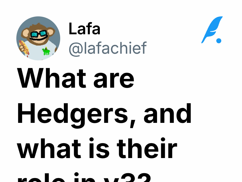 What are Hedgers, and what is their role in v3? | Lafa