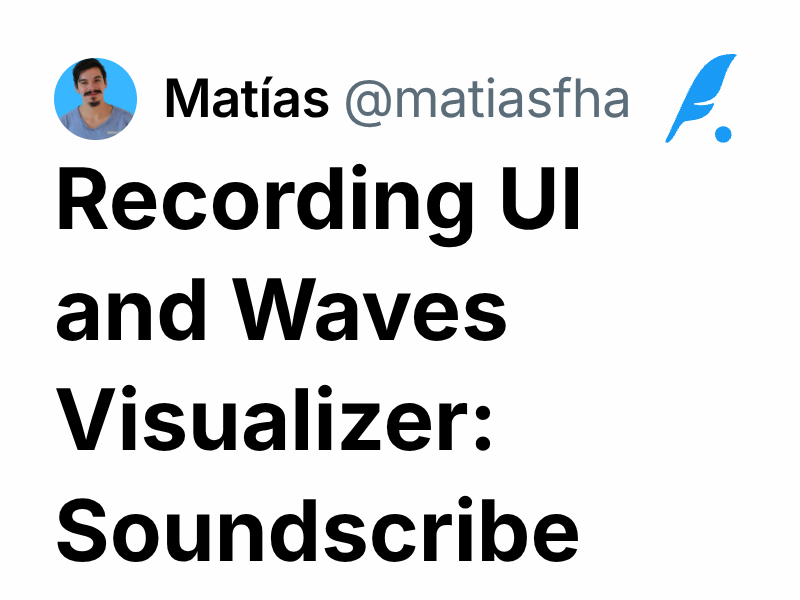 Recording UI and Waves Visualizer: Soundscribe Preview | Matías