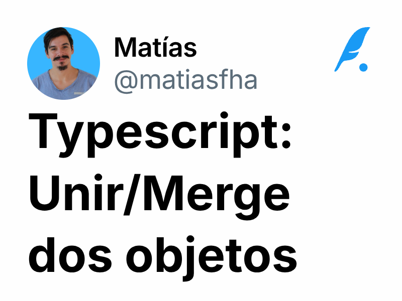Typescript: Unir/Merge dos objetos | Matías
