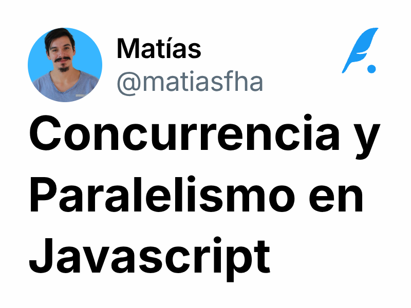 Concurrencia y Paralelismo en Javascript | Matías