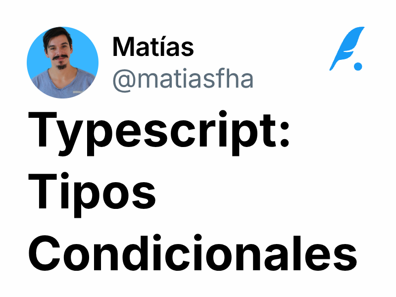 Typescript: Tipos Condicionales | Matías