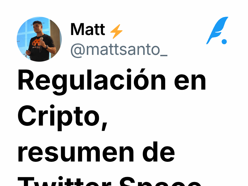 Regulación en Cripto, resumen de Twitter Space | Matt ⚡