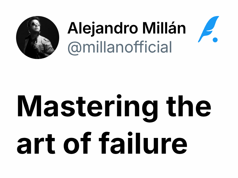 Mastering the art of failure | Alejandro Millán