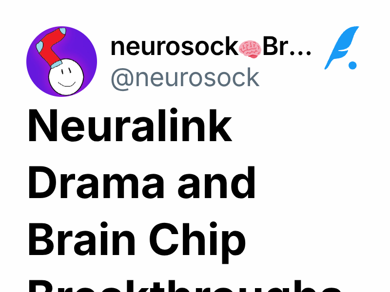Neuralink Drama and Brain Chip Breakthroughs | neurosock🧠Brain Chips🦾