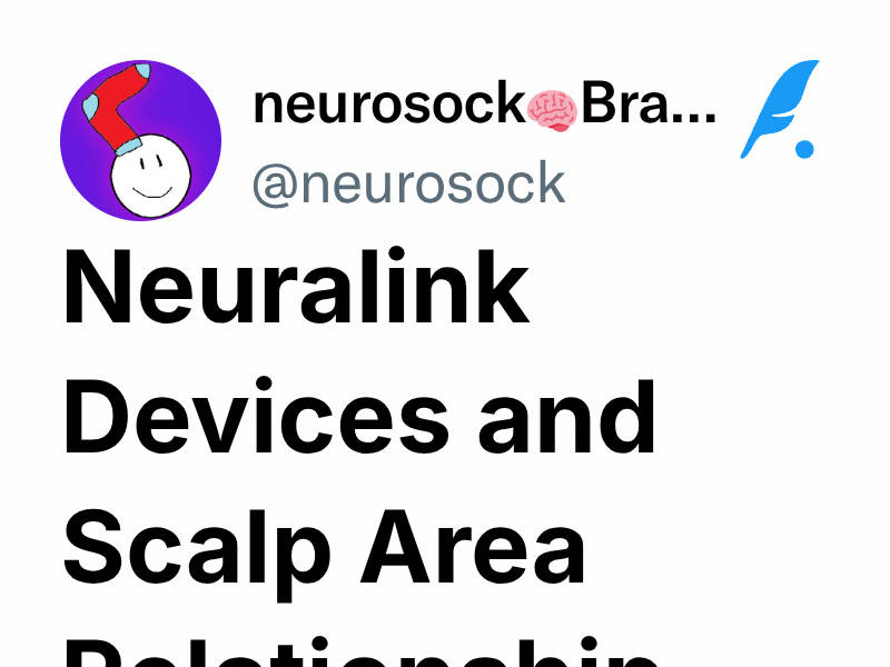 Neuralink Devices And Scalp Area Relationship Neurosock🧠brain Chips🦾