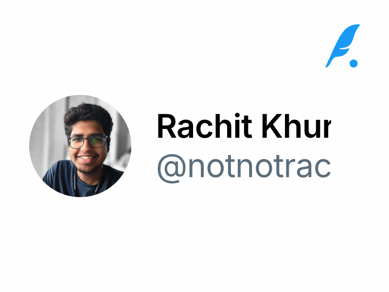 Rachit Khurana (@notnotrachit)