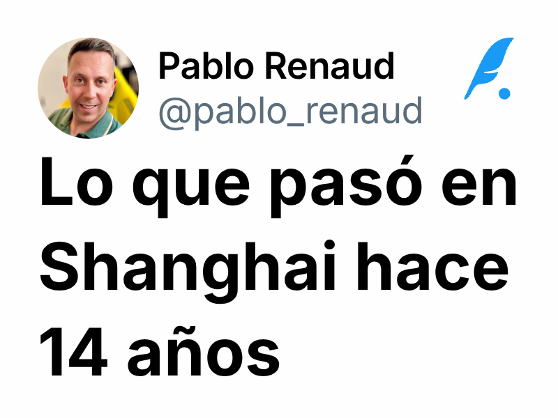 Lo que pasó en Shanghai hace 14 años | Pablo Renaud