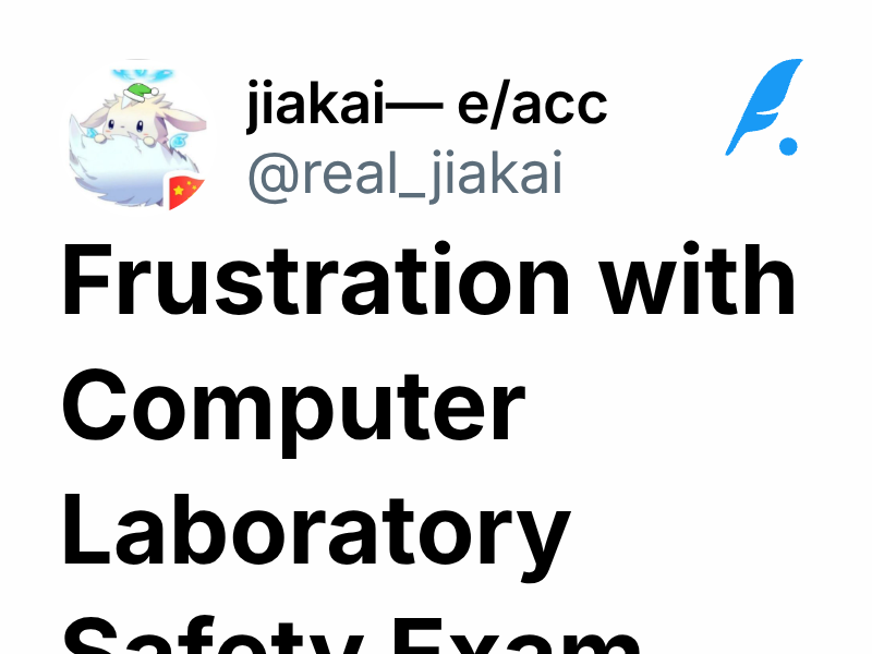 Frustration with Computer Laboratory Safety Exam | jiakai— e/acc