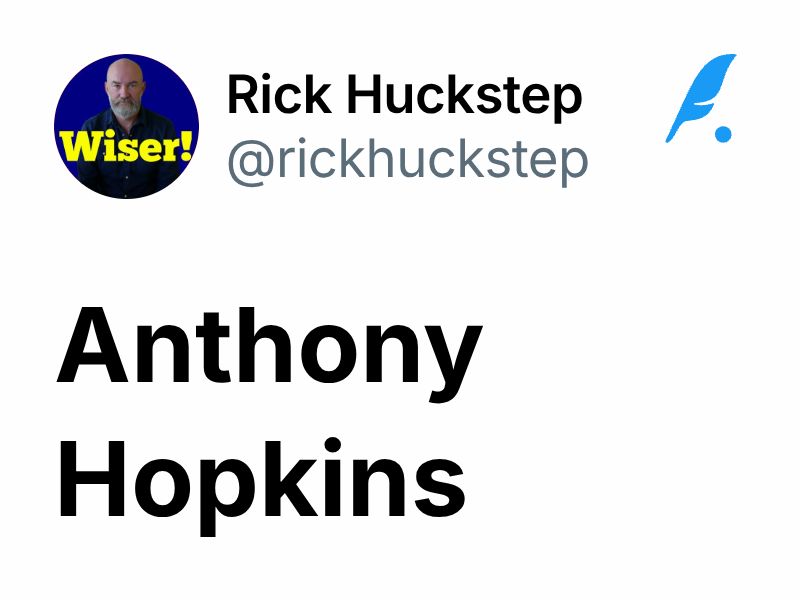 Anthony Hopkins | Rick Huckstep