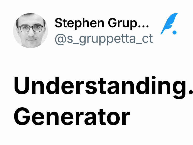Understanding… Generator | Stephen Gruppetta