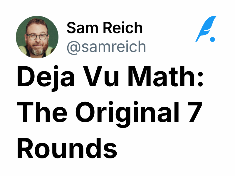 Deja Vu Math: The Original 7 Rounds | Sam Reich