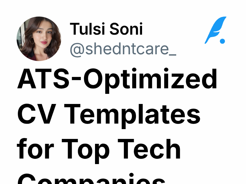 ATS-Optimized CV Templates for Top Tech Companies | Tulsi Soni
