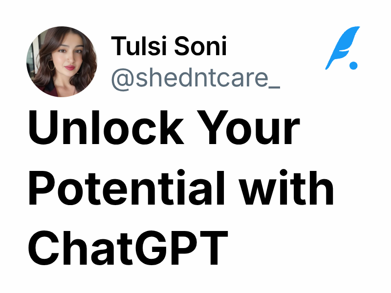 Unlock Your Potential with ChatGPT | Tulsi Soni
