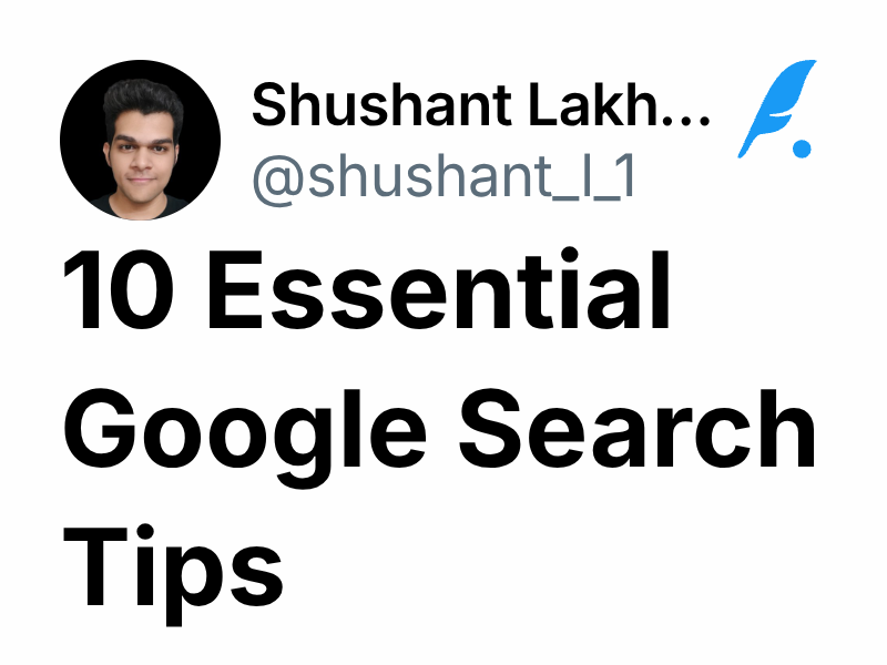 10 Essential Google Search Tips | Shushant Lakhyani