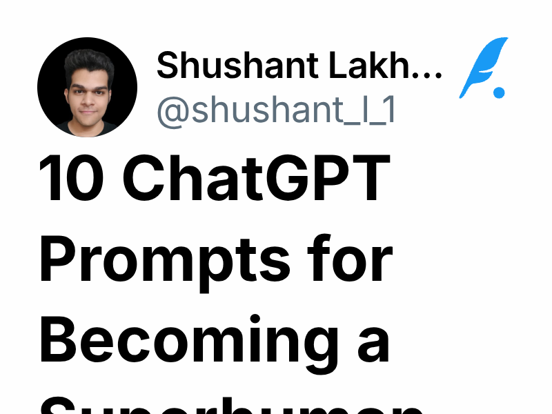 10 ChatGPT Prompts for Becoming a Superhuman | Shushant Lakhyani
