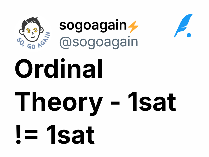 Ordinal Theory - 1sat != 1sat | sogoagain⚡️