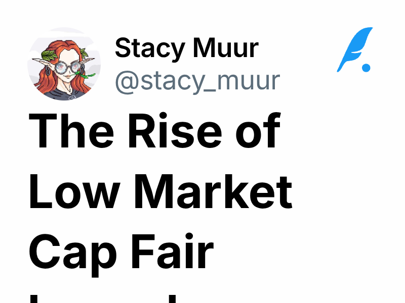 The Rise of Low Market Cap Fair Launches | Stacy Muur