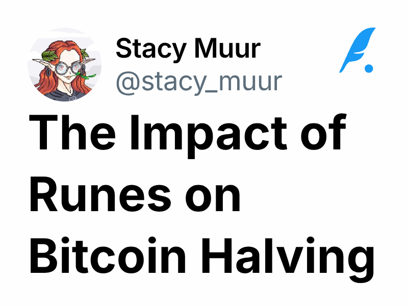 The Impact of Runes on Bitcoin Halving | Stacy Muur