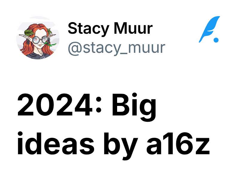 2024: Big ideas by a16z | Stacy Muur
