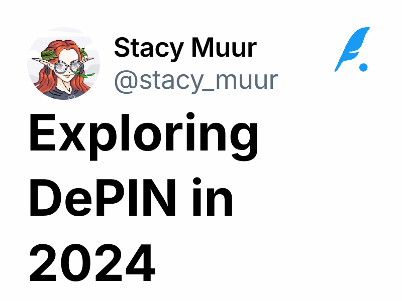 Exploring DePIN in 2024 | Stacy Muur