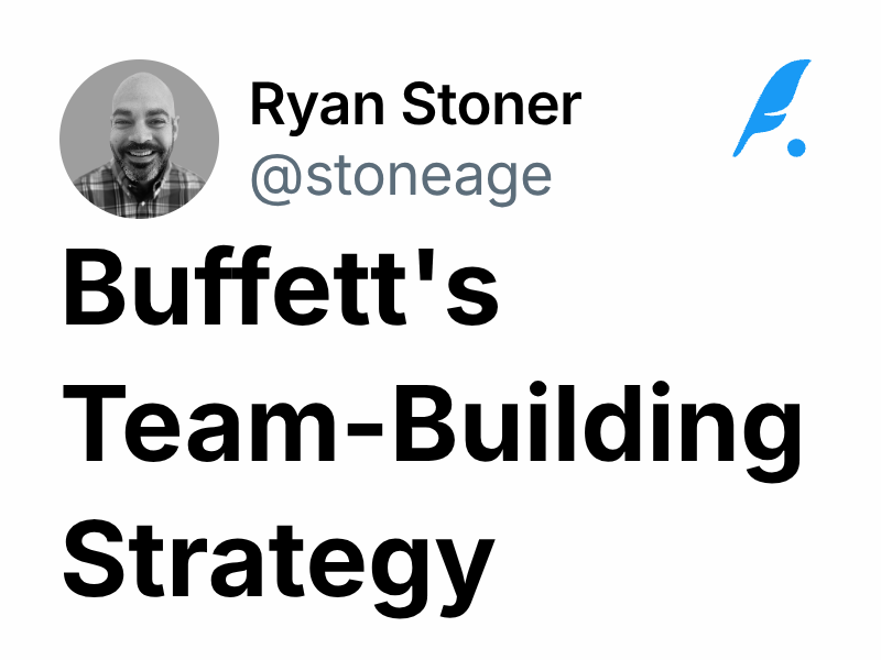 Buffett's Team-Building Strategy | Ryan Stoner