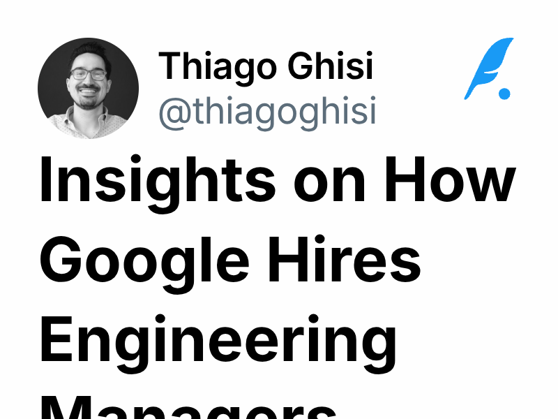 Insights on How Google Hires Engineering Managers | Thiago Ghisi