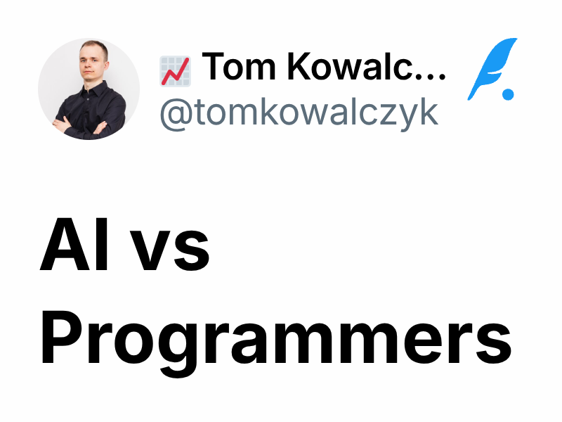 AI vs Programmers | 📈 Tom Kowalczyk
