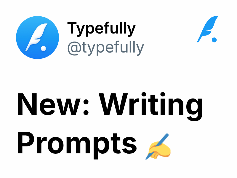 New: Writing Prompts ️ | Typefully