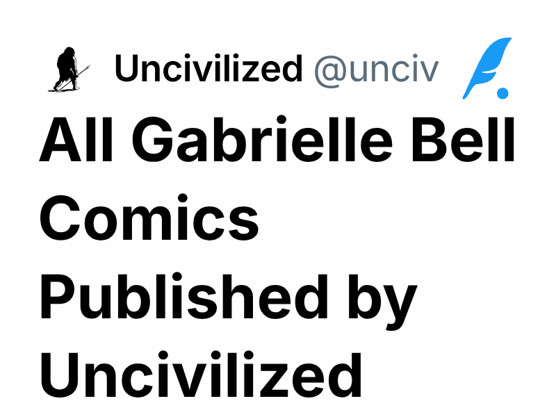 All Gabrielle Bell Comics Published by Uncivilized | Uncivilized