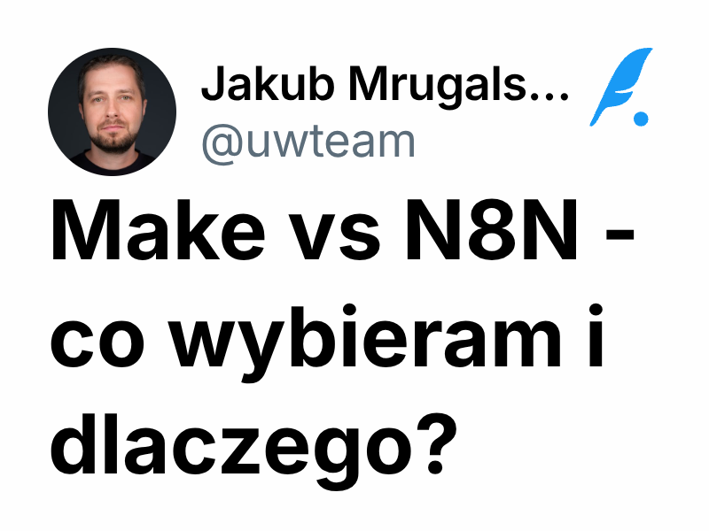 Make vs N8N - co wybieram i dlaczego? | Jakub Mrugalski 🔥
