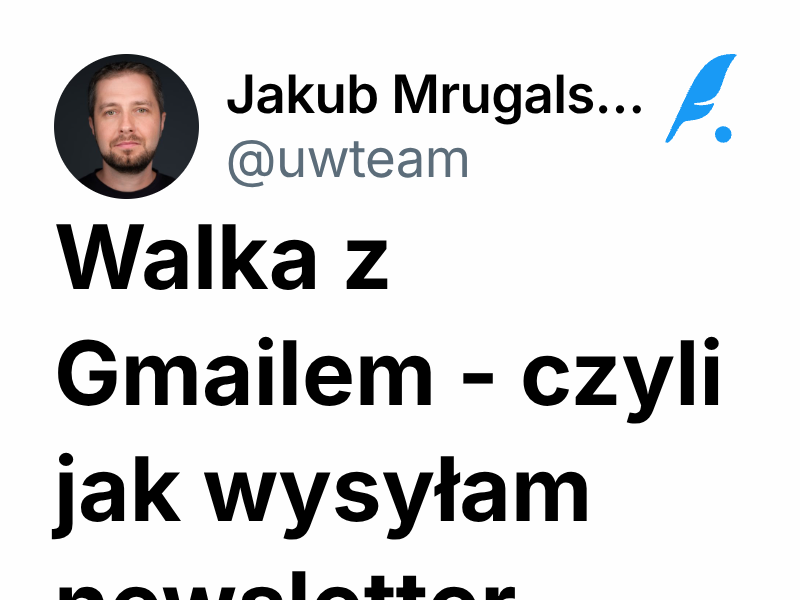 Walka z Gmailem - czyli jak wysyłam newsletter | Jakub Mrugalski 🔥