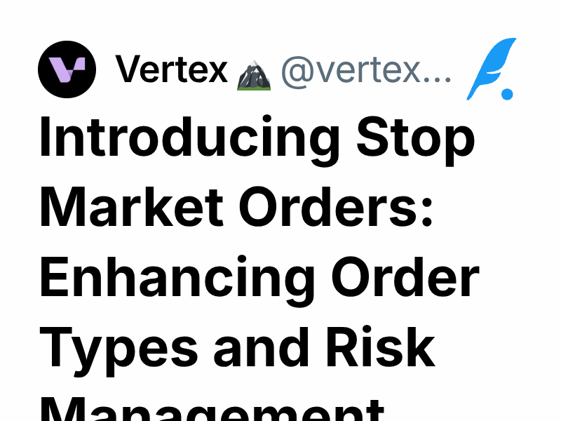 Introducing Stop Market Orders: Enhancing Order Types and Risk Management | Vertex 🏔