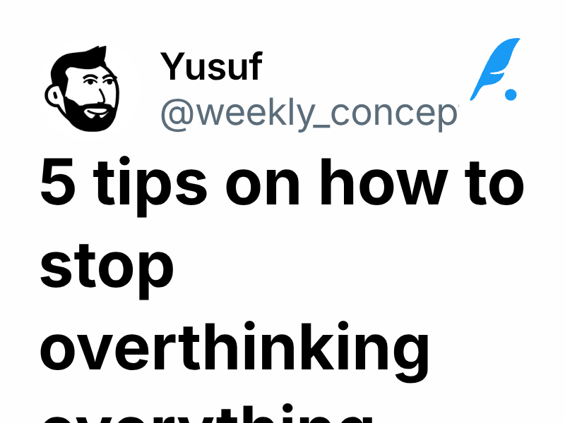 5 tips on how to stop overthinking everything | Yusuf